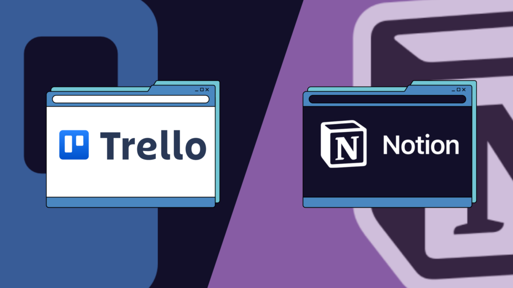 Trello vs Notion: Which Tool is the Perfect Fit for Your Team?